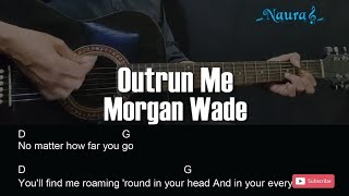 Morgan Wade - Outrun Me Guitar Chords Lyrics Chords - Chordify
