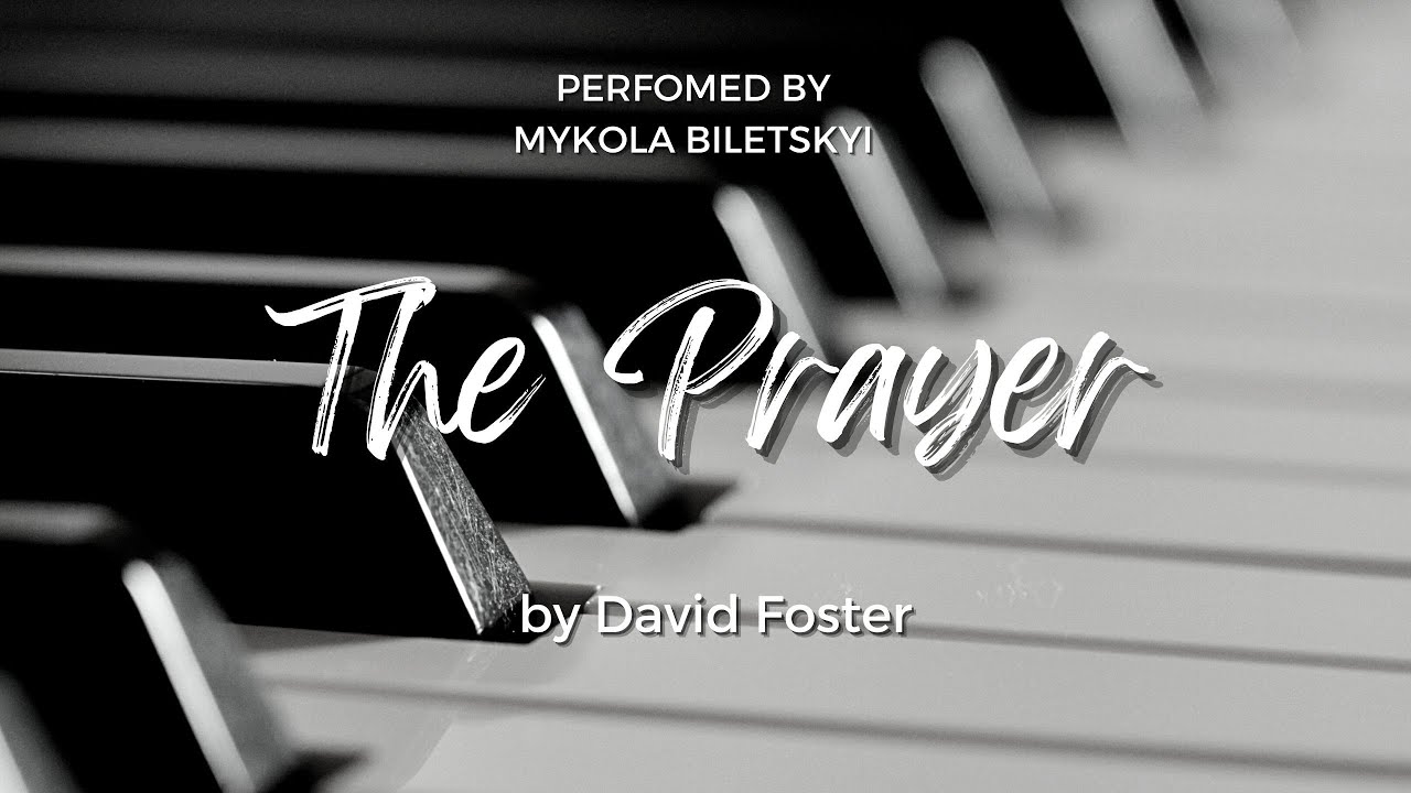 "The Prayer" by David Foster - Piano Solo, arrangement by Dan Coates ...