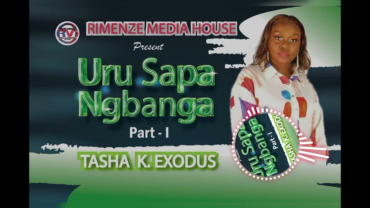 URU SAPA NGBANGA-PART-1 | BY: TASHA K. EXODUS | (OFFICIAL AUDIO) - YouTube