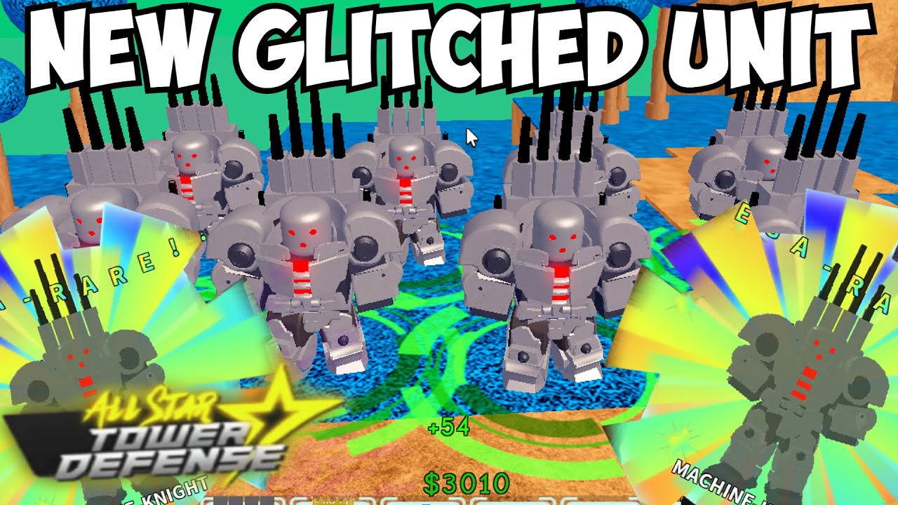 New GLITCHED UNIT Finally Comes To All Star Tower Defense (Machine ...