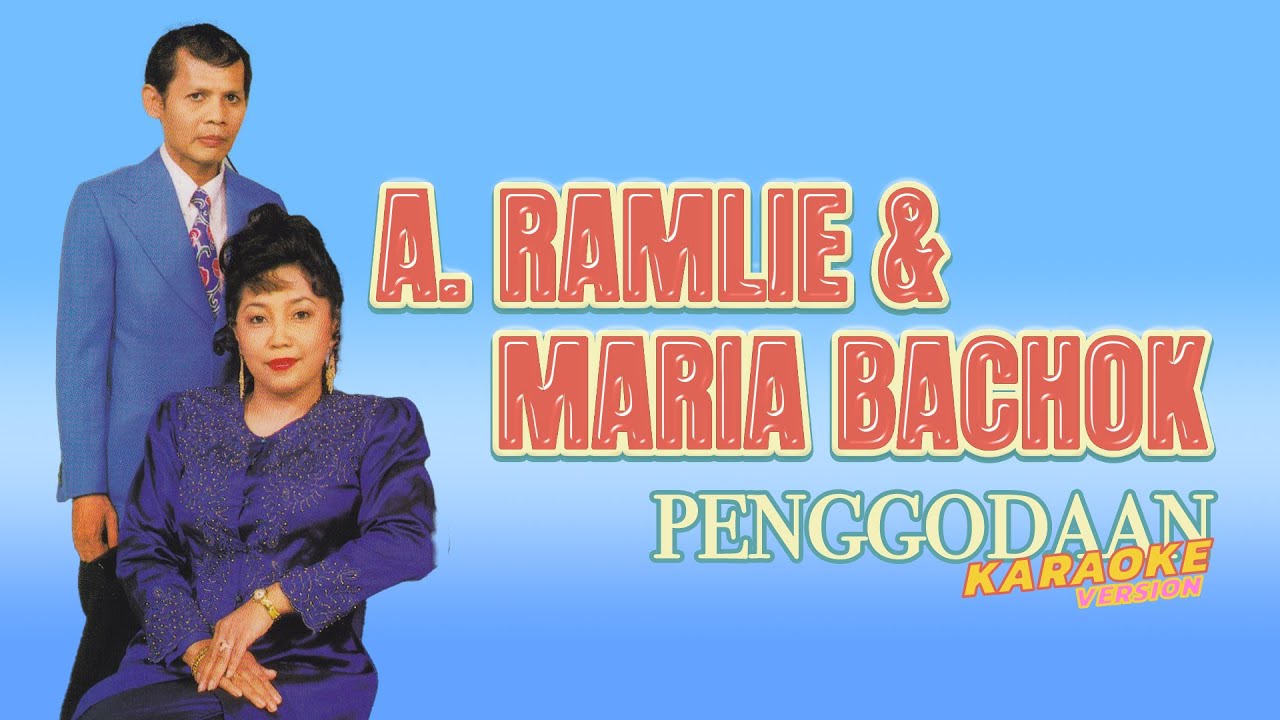 Karaoke MV - A. Ramlie & Maria Bachok - Penggodaan (Official Music ...
