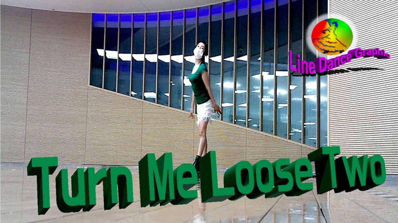 Turn Me Loose Two - Line Dance - YouTube