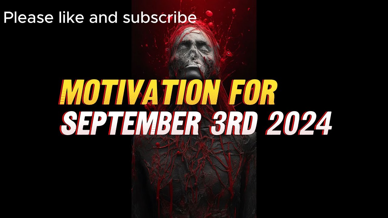 Motivational Quotes For September 3rd 2024 - YouTube