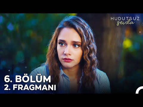 Hudutsuz Sevda 6. Bölüm 2. Fragmanı | Zamanla Unutulur...