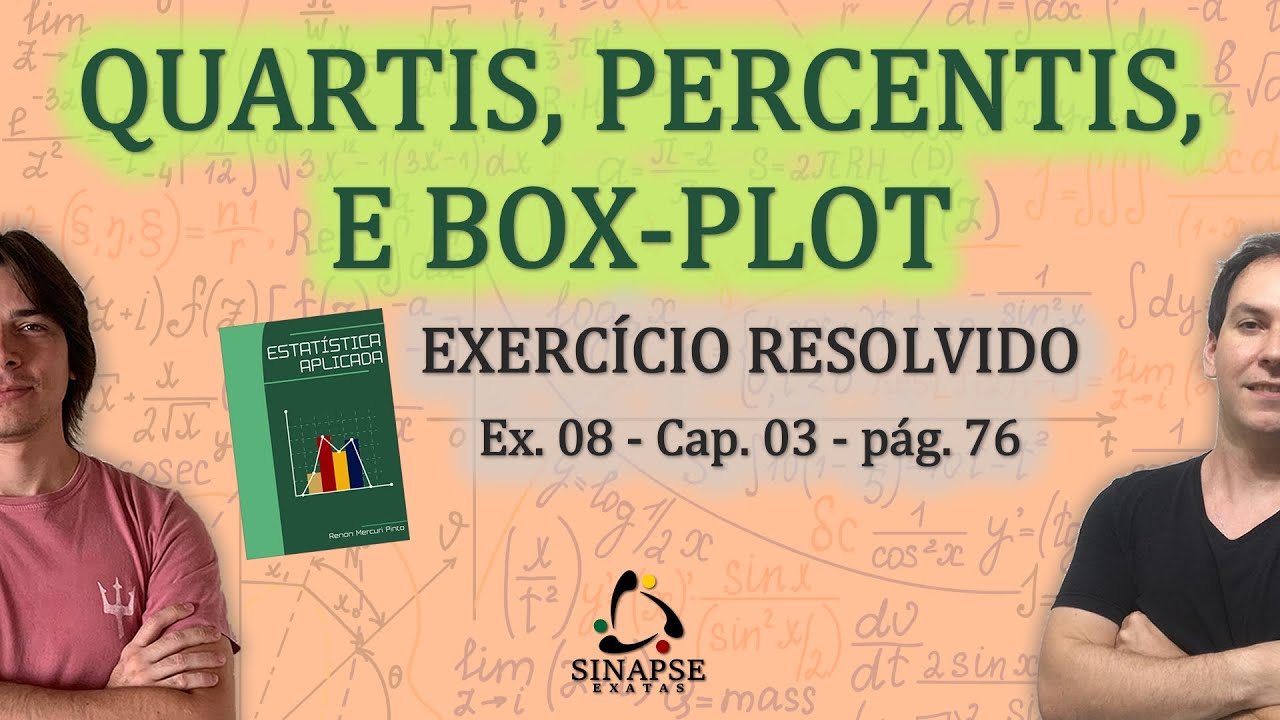 QUARTIS, PERCENTIS E BOX-PLOT - EXERCÍCIO RESOLVIDO (ESTATÍSTICA ...