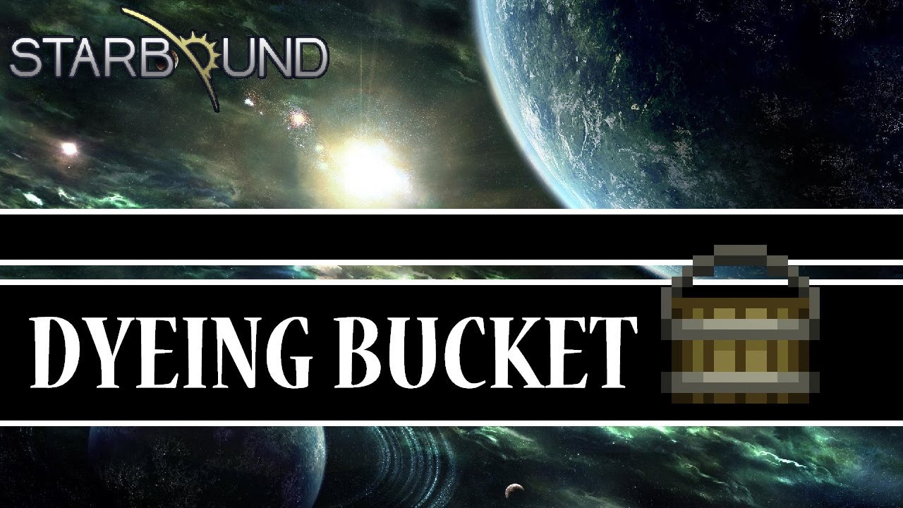 [Starbound Mods] - Dyeing Bucket (Armor Dyes) - YouTube