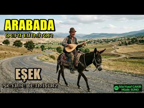ARABA DA DERT BİTMİYOR EŞEK NEYİME YETMİYOR
