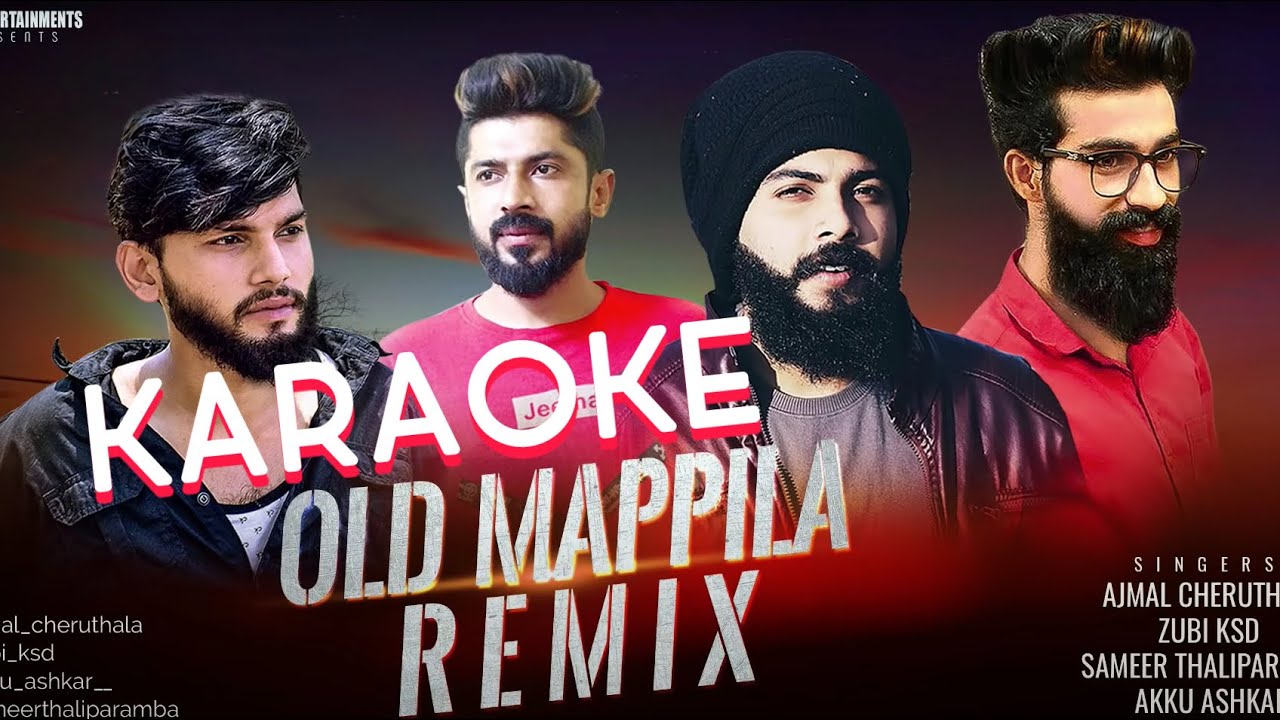 OLD MAPPILA SONGS REMIX KARAOKE | AJMAL CHERUTHALA | ZUBI KSD | AKKU ...
