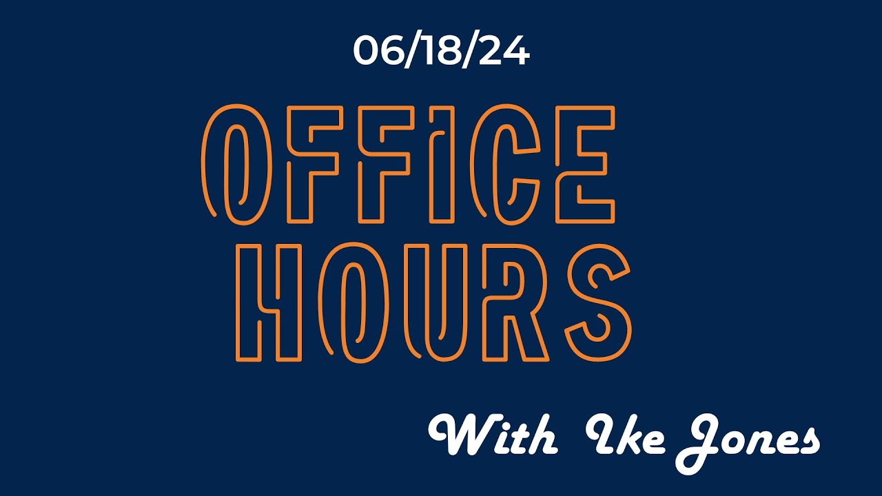 Office Hours with Ike Jones: 6/18/24 - YouTube