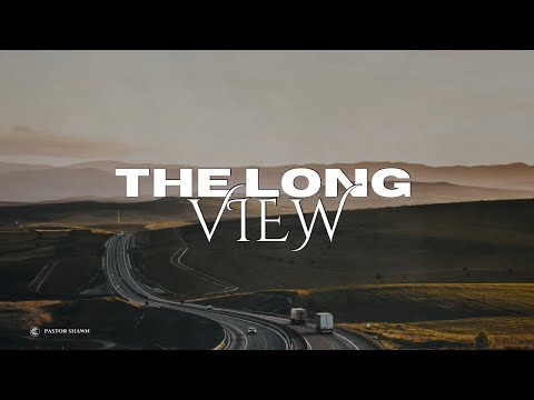 The Long View | Pastor Shawn Meeks | 10.13.24 - YouTube