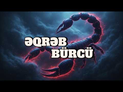 ƏQRƏB BÜRCÜ. Həftəlik bürc proqnozu (20-26 aprel) BÜRCÜNÜ NƏLƏR GÖZLƏYİR?