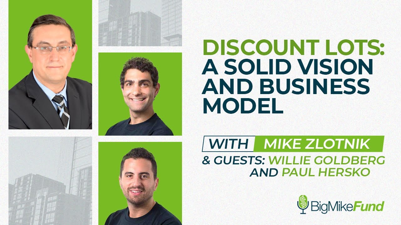 Discount Lots: A Solid Vision and Business Model with Willie Goldberg and Paul Hersko - YouTube