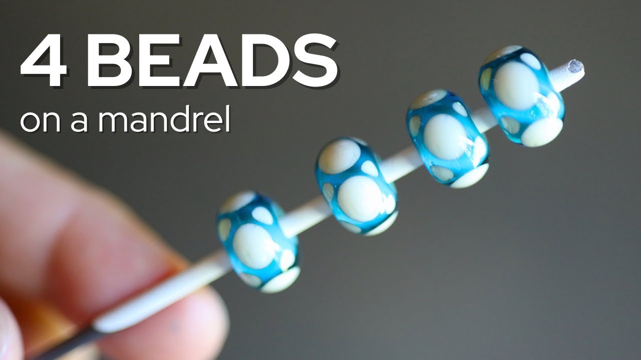 Flamework Demonstration - How I make 4 Beads on a Mandrel - YouTube