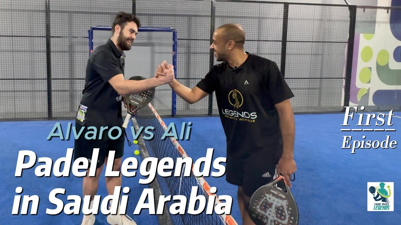 Padel Legends in Saudi Arabia - 1st Episode - YouTube