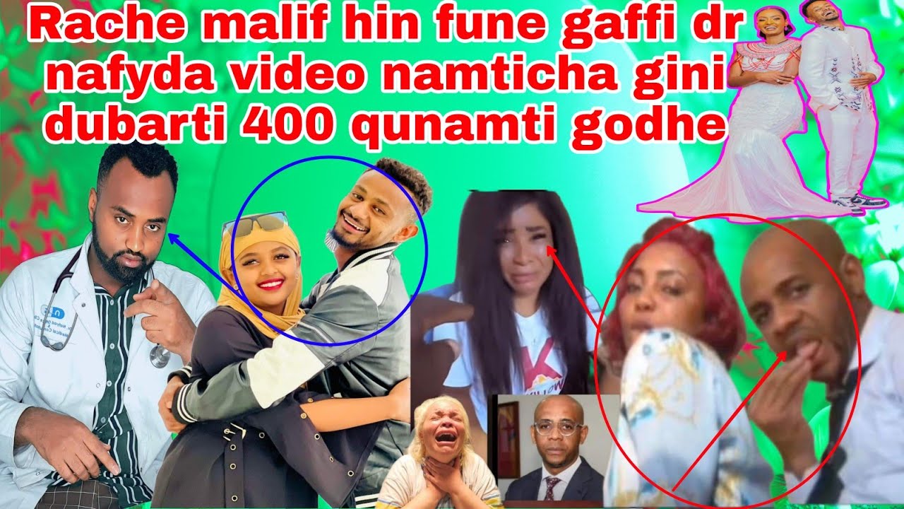 Rache tesfaye malif hin fune gaffi dr nafiyad namticha gini dubarti40 ...