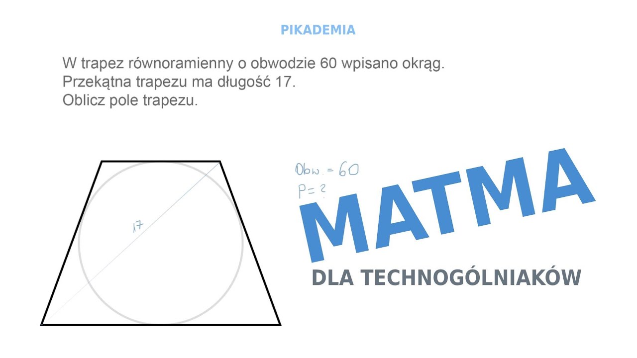 W trapez równoramienny o obwodzie 60 wpisano okrąg. Przekątna trapezu ...