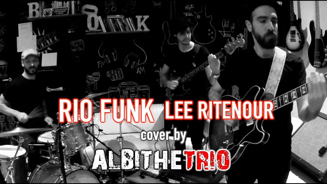 Rio Funk - Lee Ritenour [Cover by ALBITHETRIO] - YouTube