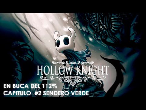 Hollow Knight Capitulo #2 Sendero Verde - YouTube