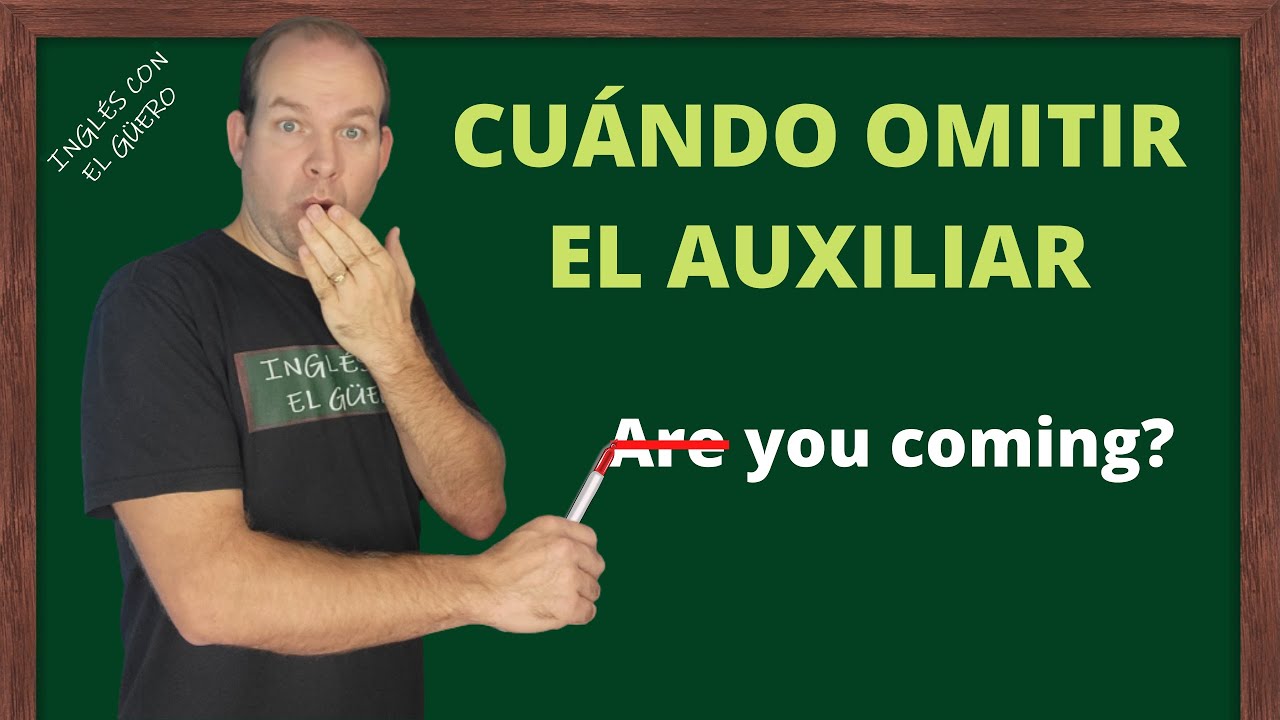 Cuándo OMITIR el VERBO AUXILIAR en inglés: verbos en inglés - YouTube