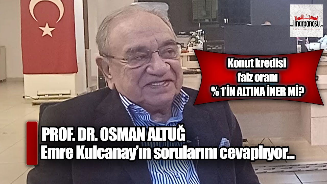 Konut faizi 1'in altına iner mi? Prof. Dr. Osman Altuğ cevaplıyor ...