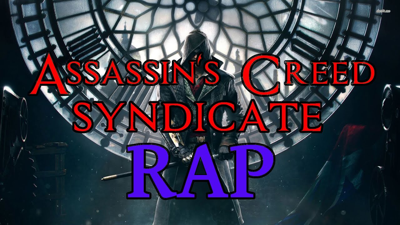 ASSASSIN'S CREED SYNDICATE RAP | NathanGame77 - YouTube