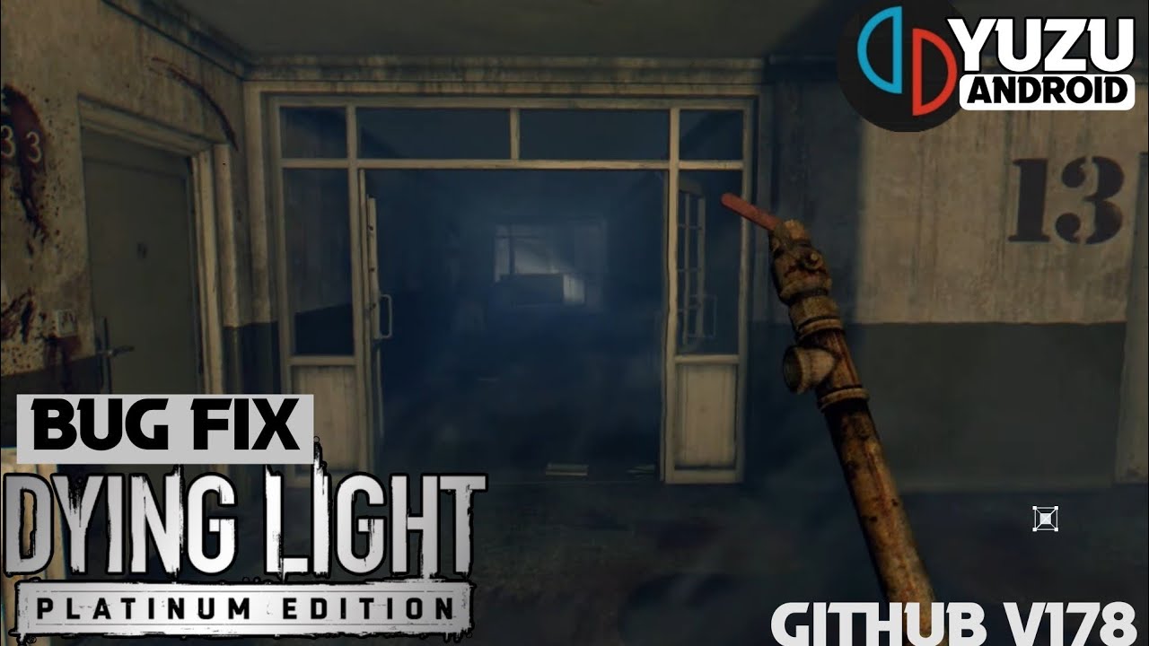 Dying Light Platinum Edition Yuzu Android GitHub v178 Bug Fix Snapdragon 778G Settings - YouTube