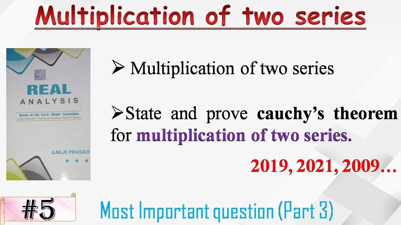 State and prove cauchy’s theorem for multiplication of two series ...