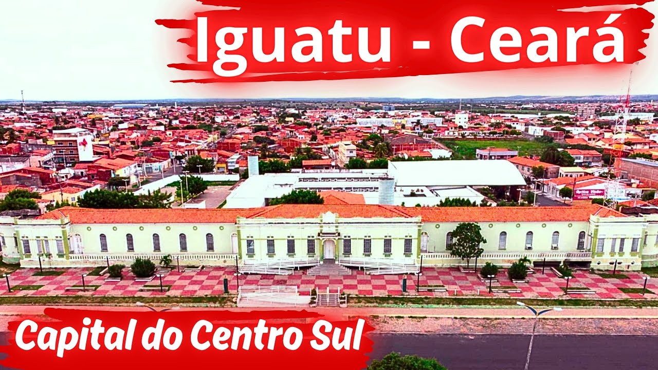 "Iguatu: Polo Regional e Capital do Centro-Sul no Ceará, uma economia ...