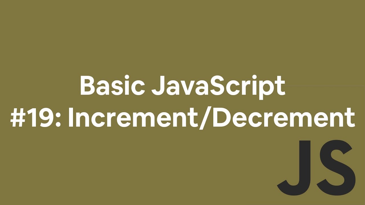 Basic Javascript 19 Increment Decrement Youtube 1224