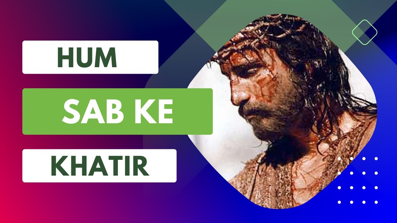 Hum Sab Ke Khatir - YouTube
