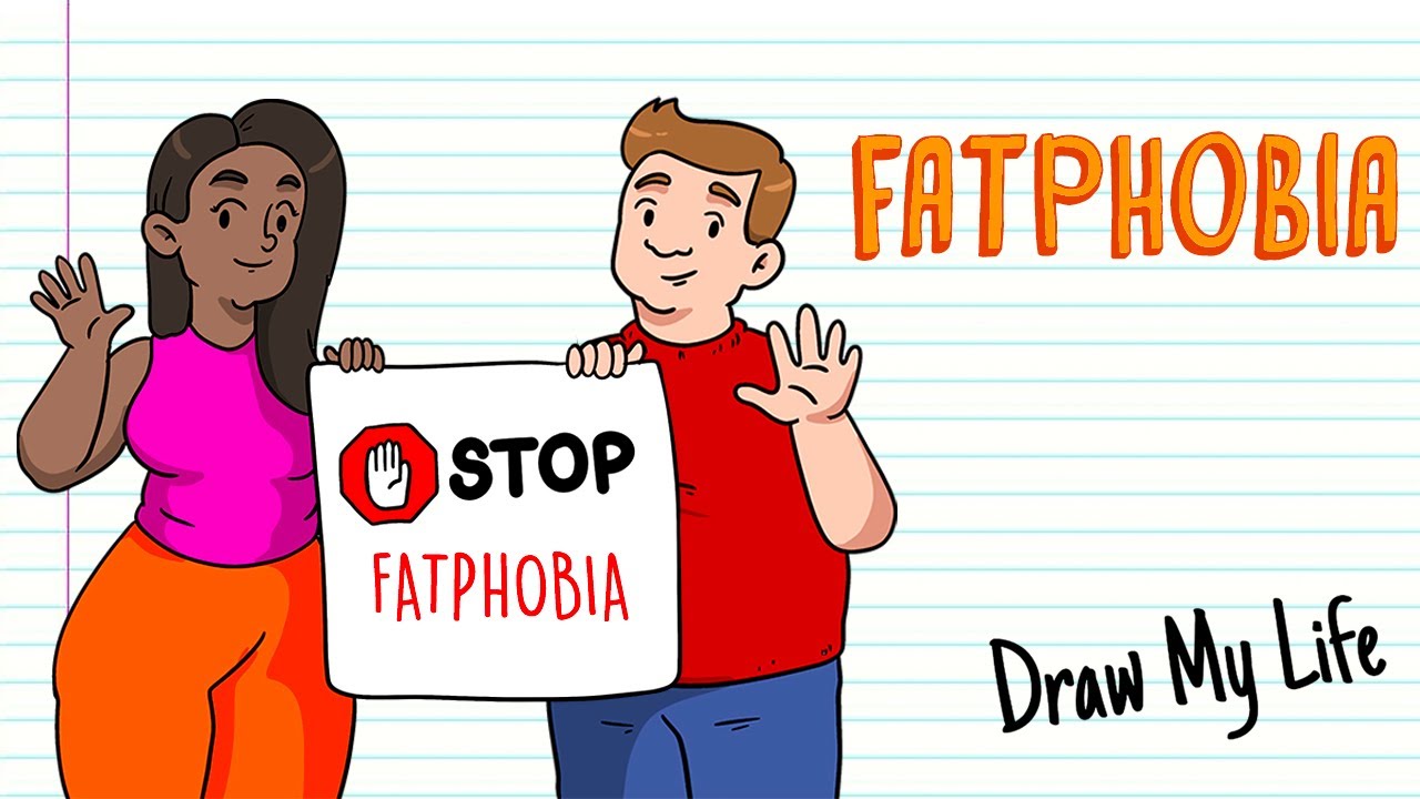 WHAT IS FATPHOBIA? | Draw My Life - YouTube