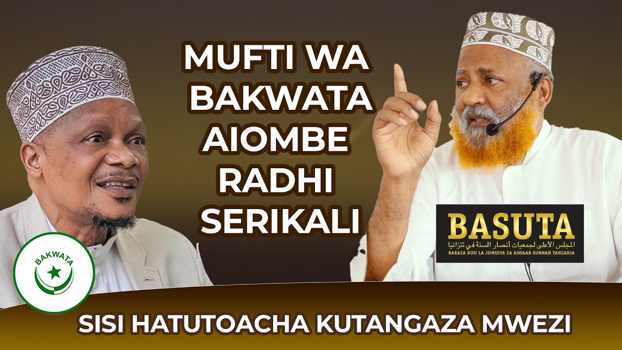 MUFTI WA BAKWATA AIOMBE RADHI SERIKALI | SISI HATUTOACHA KUTANGAZA ...