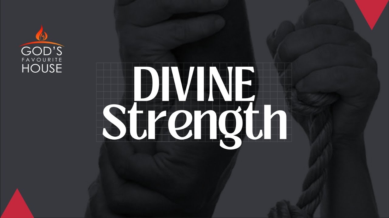 Divine Strength - YouTube