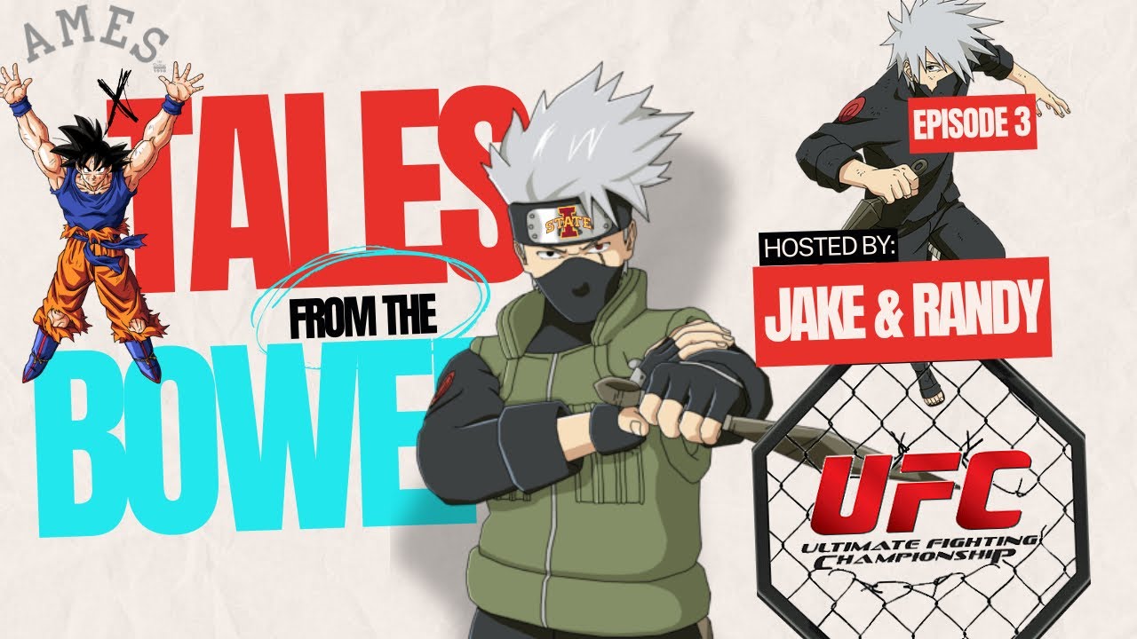 Tales from the Bowers | Naruto Unhinged & shoutout on UFC.com | Episode ...