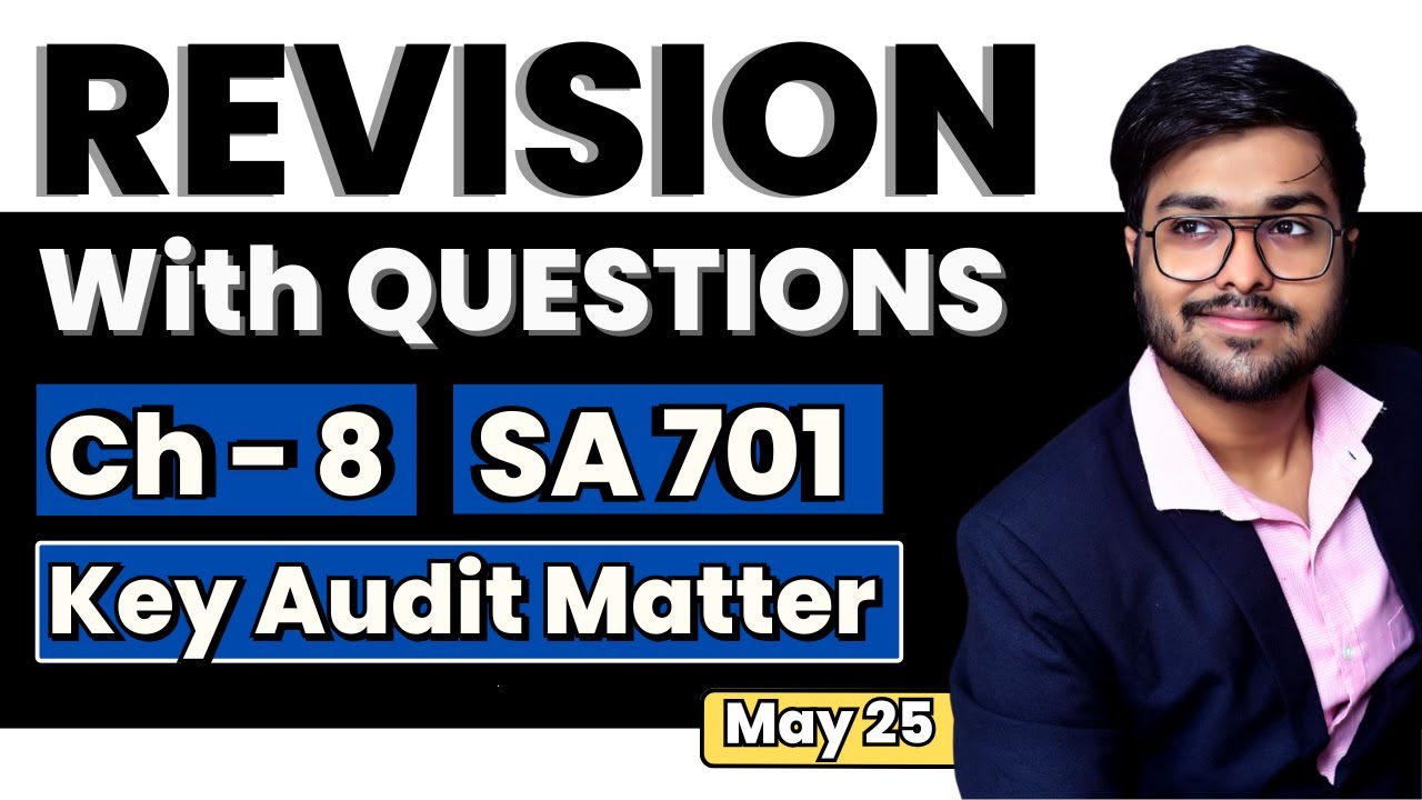 SA 701 Key Audit Matters | CA Inter | Ch 8 | Revision | May 25 ...