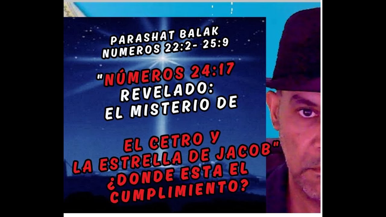 Parashat Balak -Números 24:17: El misterio del cetro y la estrella de ...