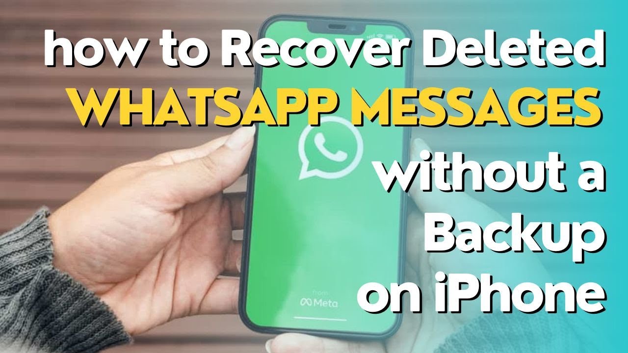 How To Recover Deleted WhatsApp Messages Without A Backup On IPhone how-to-recover-deleted-whatsapp-messages-without-a-backup-on-iphone