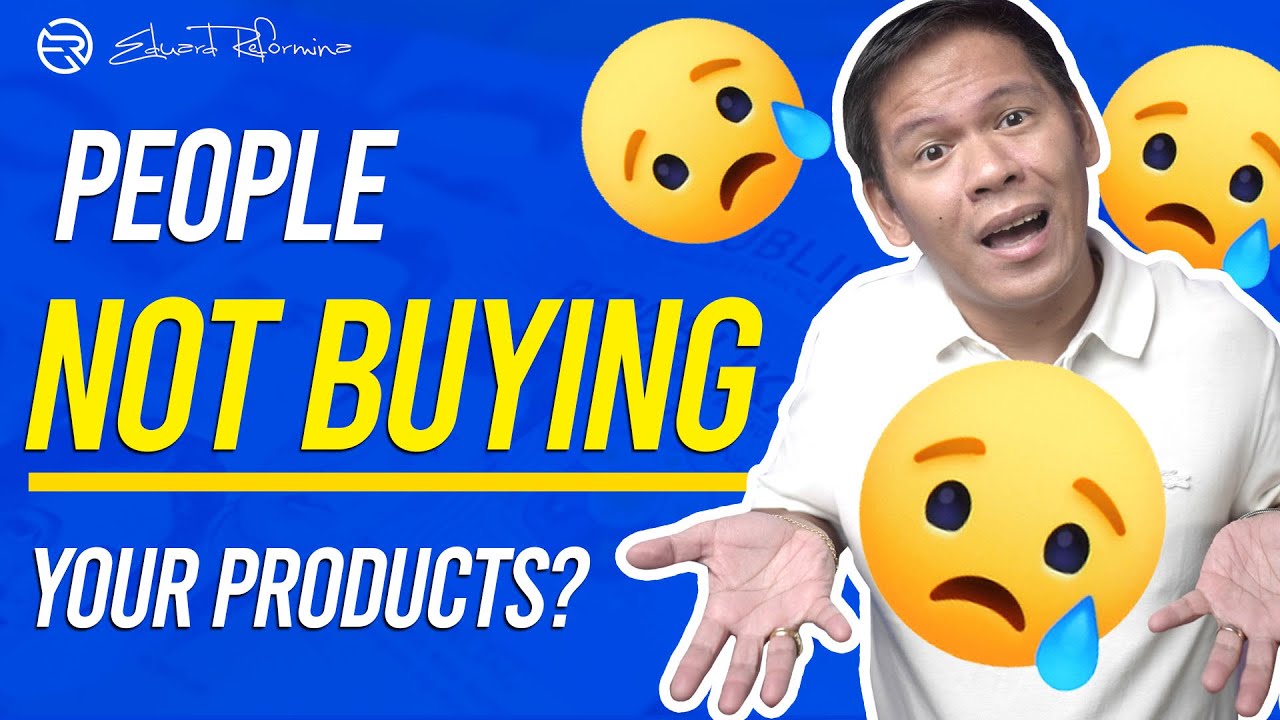 5 Biggest Reasons Why People Are Not Buying Your Products (& How To Fix ...