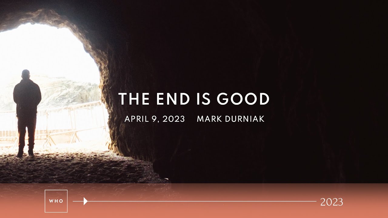 The End is Good - YouTube