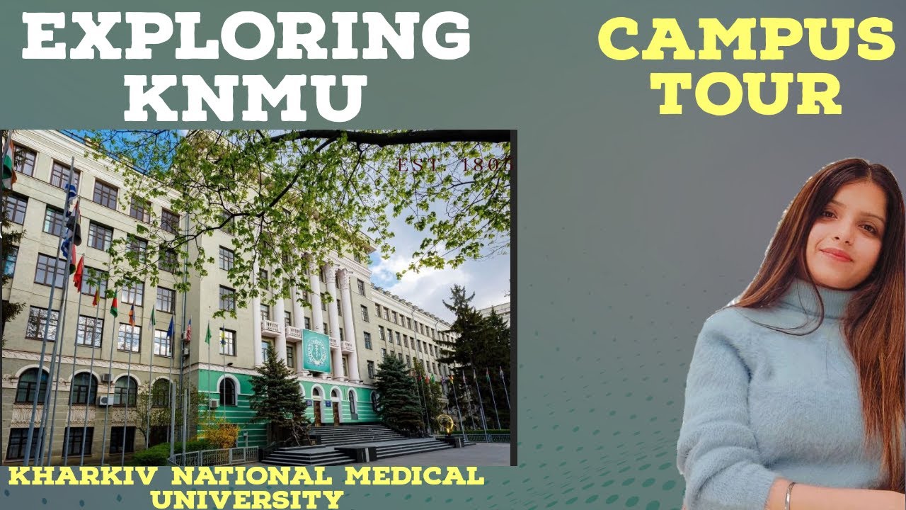 Exploring Kharkiv National Medical University | KNMU Campus tour ...
