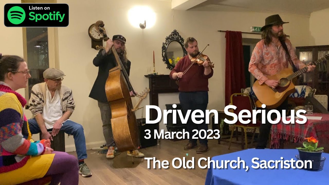 Driven Serious | Live at The Old Church, Sacriston - 3 March 2023 - YouTube