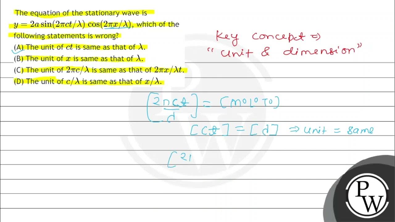the-equation-of-the-stationary-wave-is-y-2-a-sin-2-pi-c-t