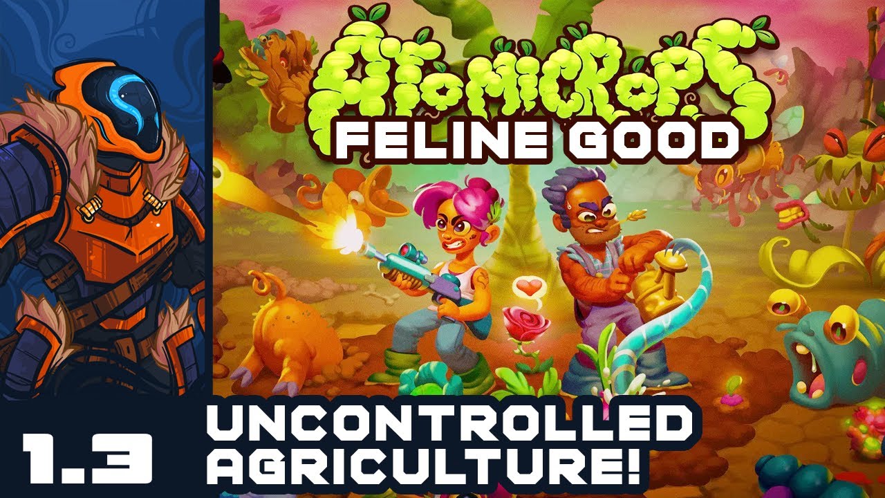 Uncontrolled Agriculture - Let's Play Atomicrops [Feline Good Update ...