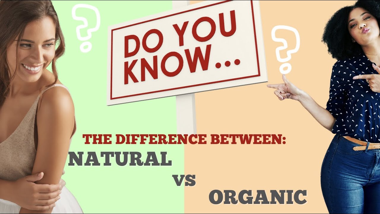 What is the difference between natural and organic? - YouTube
