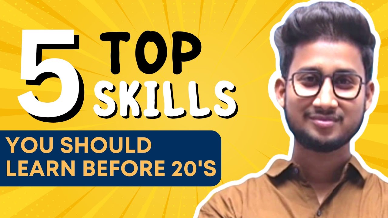Top 5 Skills You Should Learn Before 20s A Must Watch Video For Teenagers Youtube