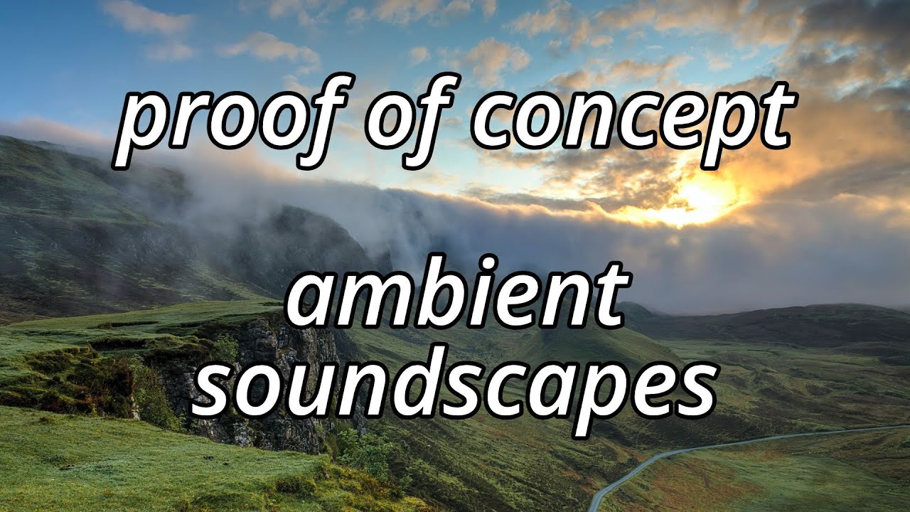 Ambient Soundscapes - proof of concept - YouTube