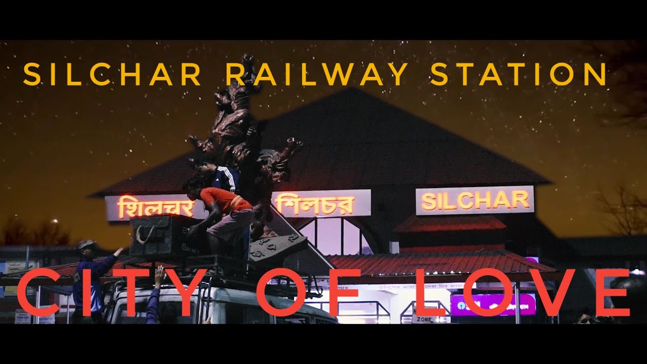 Silchar Railway Station | Cinematic short video 2K19 | Ketan Paul ...