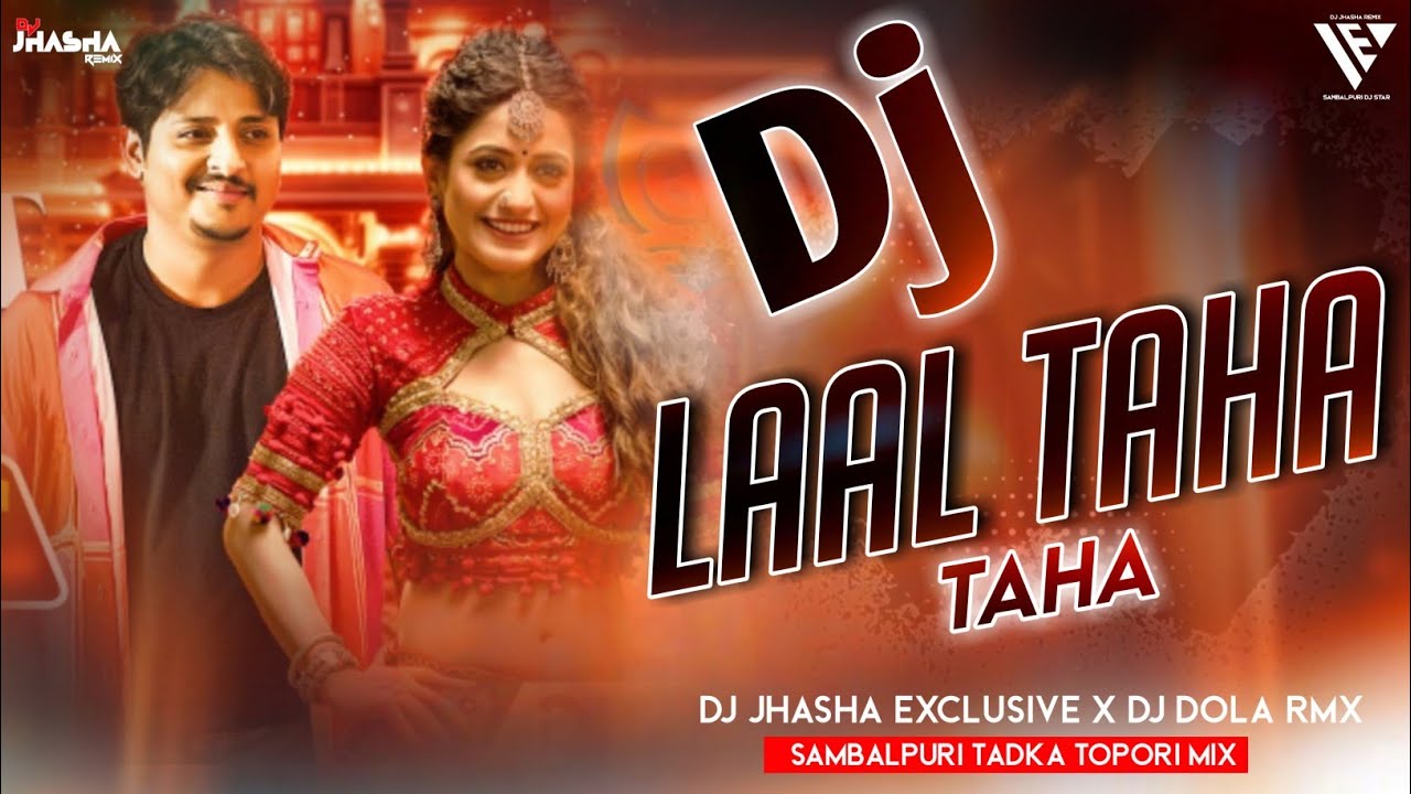 Dj Lal Lal Taha Taha ||Mantu Chhuria x Asima Panda || Sambalpuri Tadka ...
