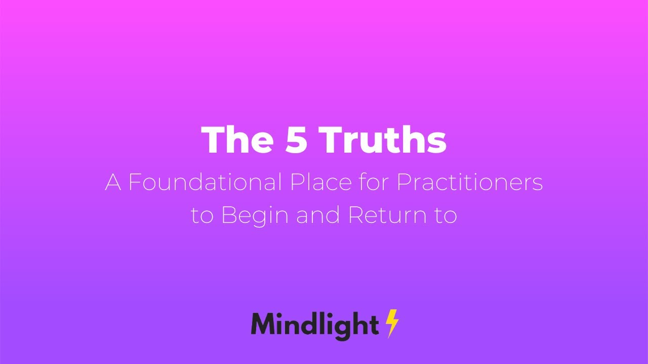 The 5 Truths: A Foundational Place for Practitioners to Begin and ...