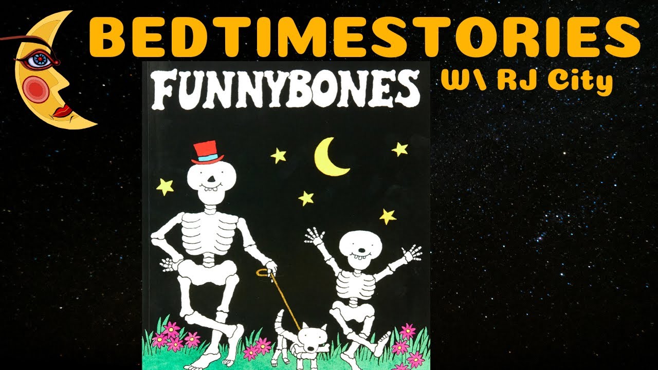 FUNNYBONES - Bedtime Stories (w/ RJ City) - YouTube